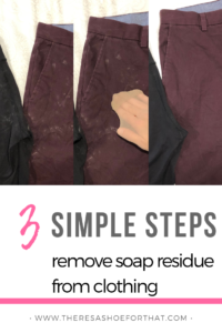 How to easily remove soap residue from clothes - There's a Shoe for That